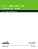 Modern Data Architecture with Apache™ Hadoop - The Hybrid Data Warehouse - Database Trends and ...