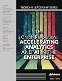 The Graph Revolution: Accelerating Analytics and AI in the Enterprise ...