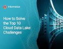 How to Solve the Top 10 Cloud Data Lake Challenges - Database Trends ...