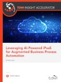 TDWI's Insight Accelerator: Leveraging AI-Powered iPaaS for Augmented Business Process ...