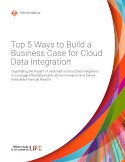 Top 5 Ways to Build a Business Case for Cloud Data Integration ...